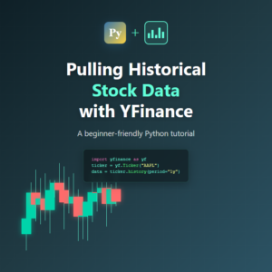 Pulling Historical Stock Data with YFinance: A Beginner's Guide ...